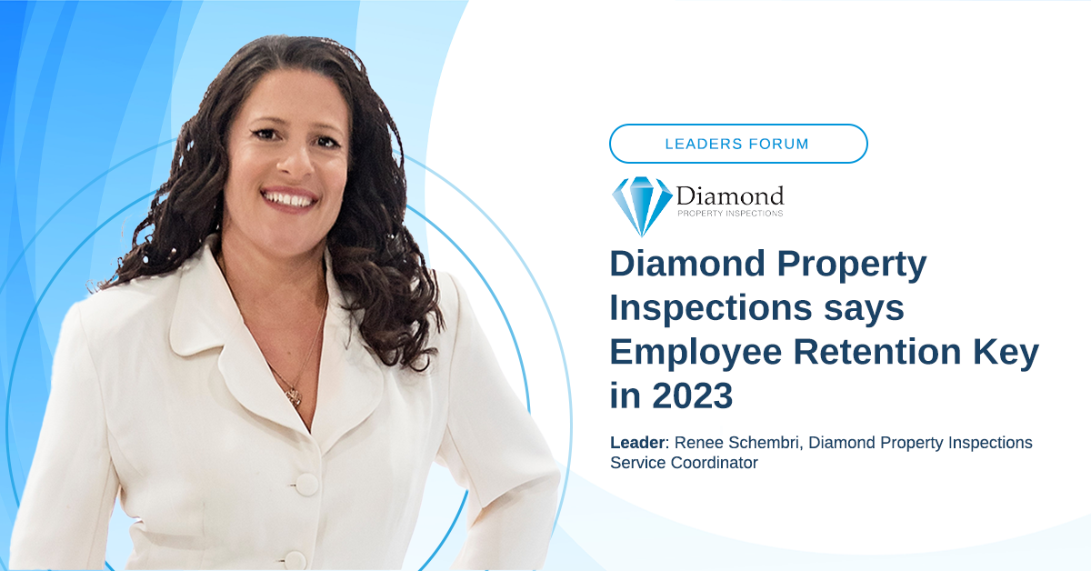 Leaders Forum: Diamond Property Inspections says employee retention key ...
